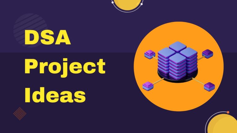 239+ Innovative DSA Project Ideas for CS Students to Try 2025 239+ Innovative DSA Project Ideas for CS Students to Try 2025