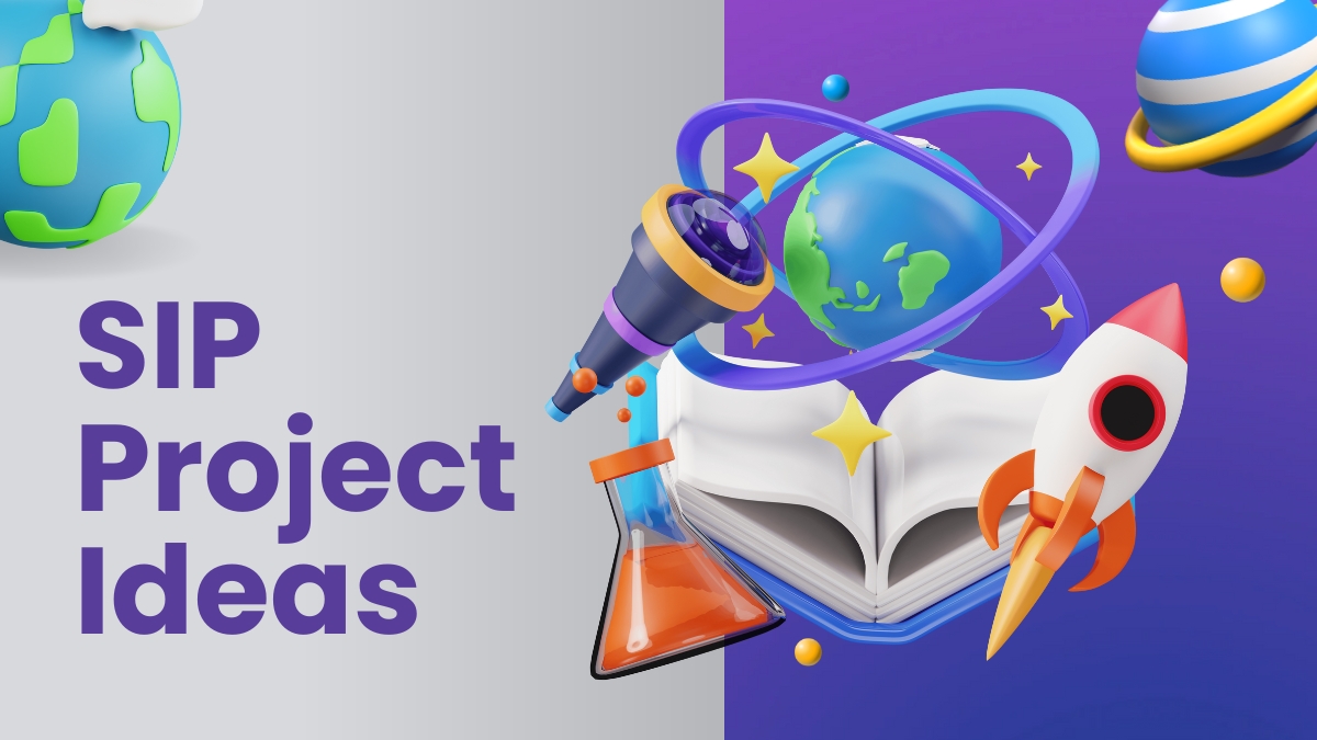 139+ Innovative & Trending SIP Project Ideas For Students 2026